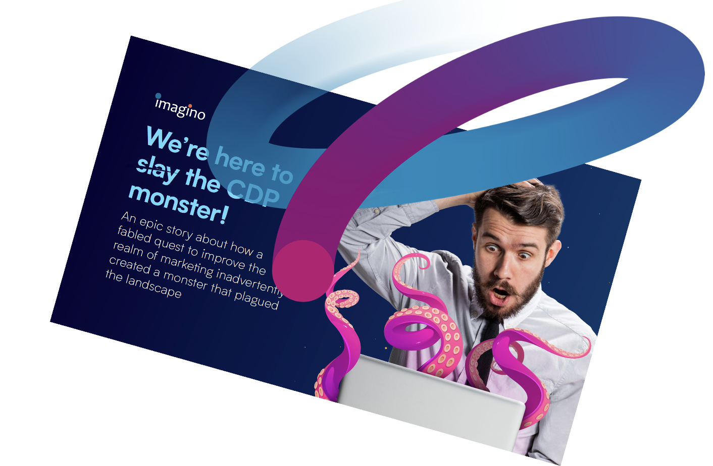 Whitepaper – We’re here to Slay the CDP Monster - imagino United States